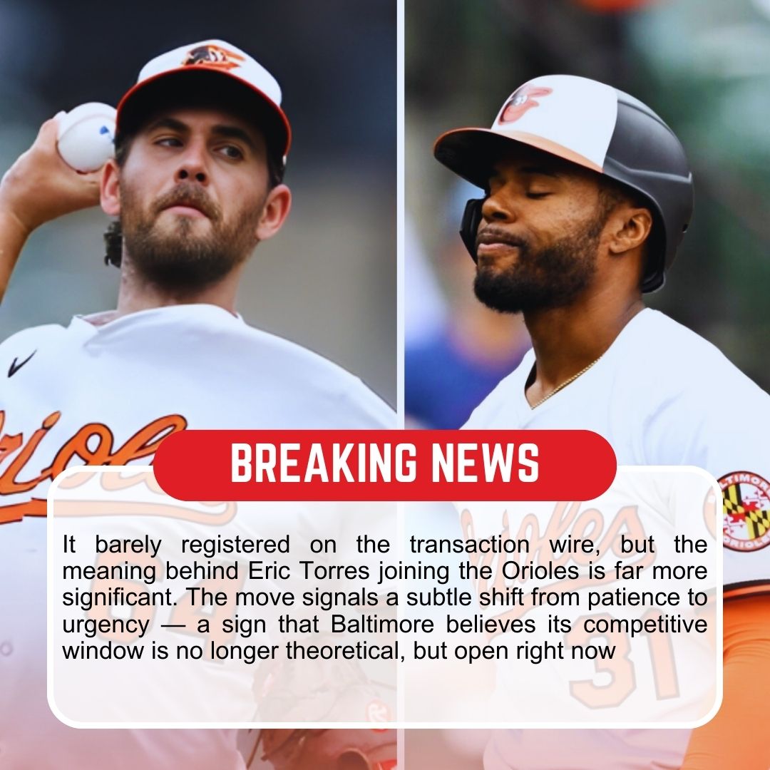 REPORT: The Orioles’ decision to add Eric Torres looked minor on paper ...