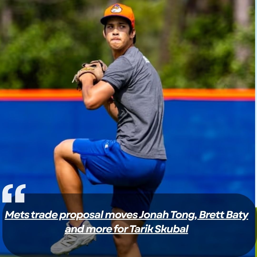 🚨 OMBSHELL Mets trade proposal moves Jonah Tong, Brett Baty and more ...