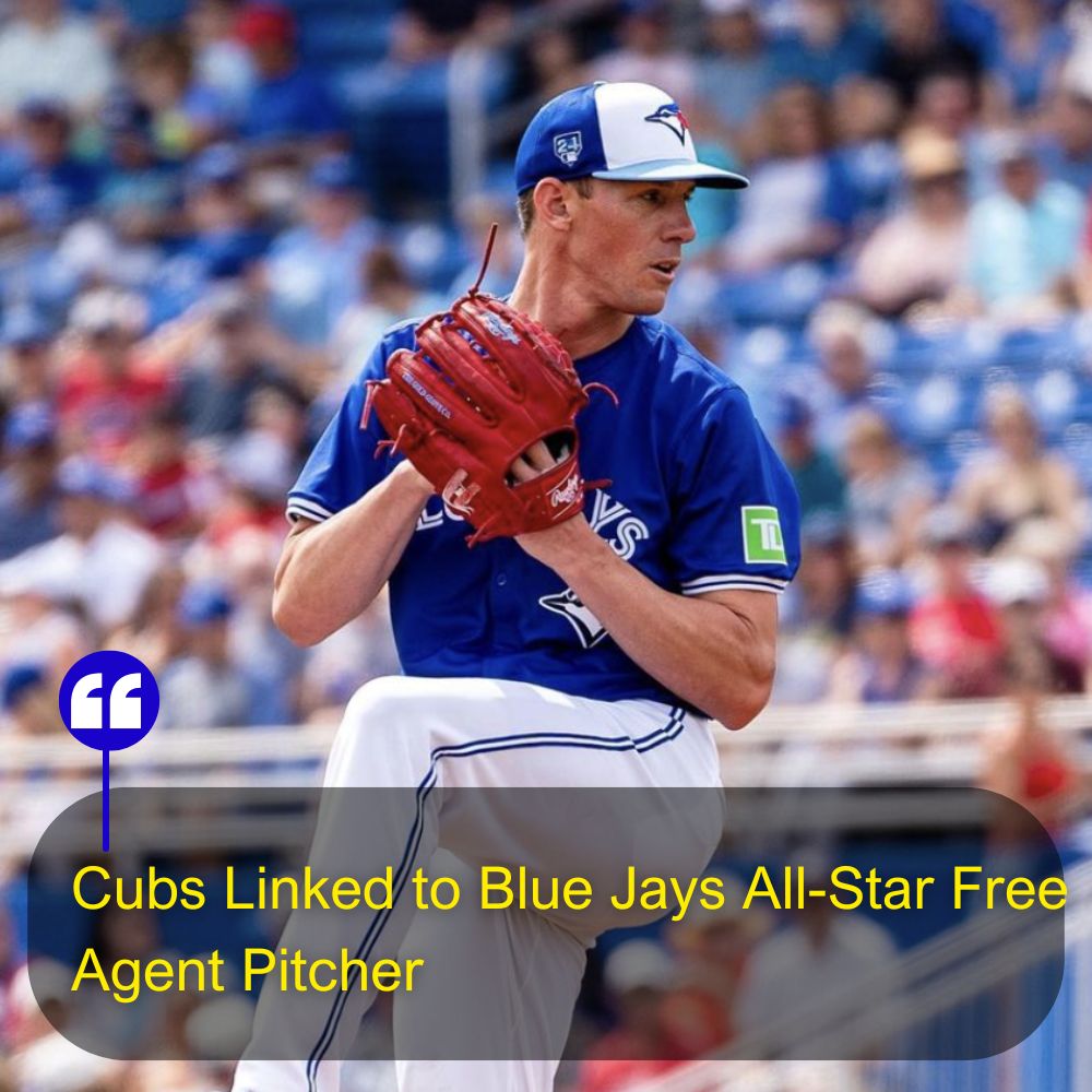 Cubs Linked to Blue Jays All-Star Free Agent Pitcher - NEWS USA