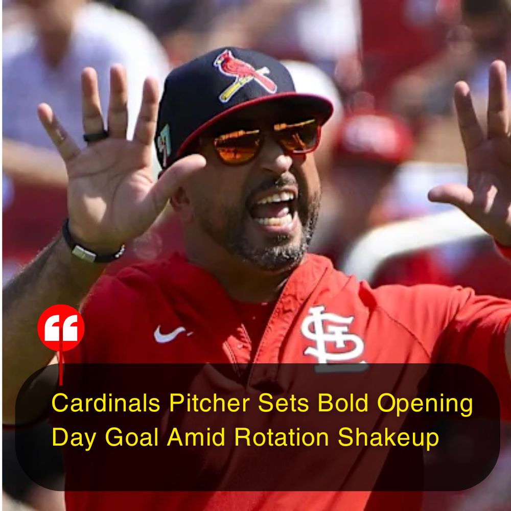 Cardinals Pitcher Sets Bold Opening Day Goal Amid Rotation Shakeup ...